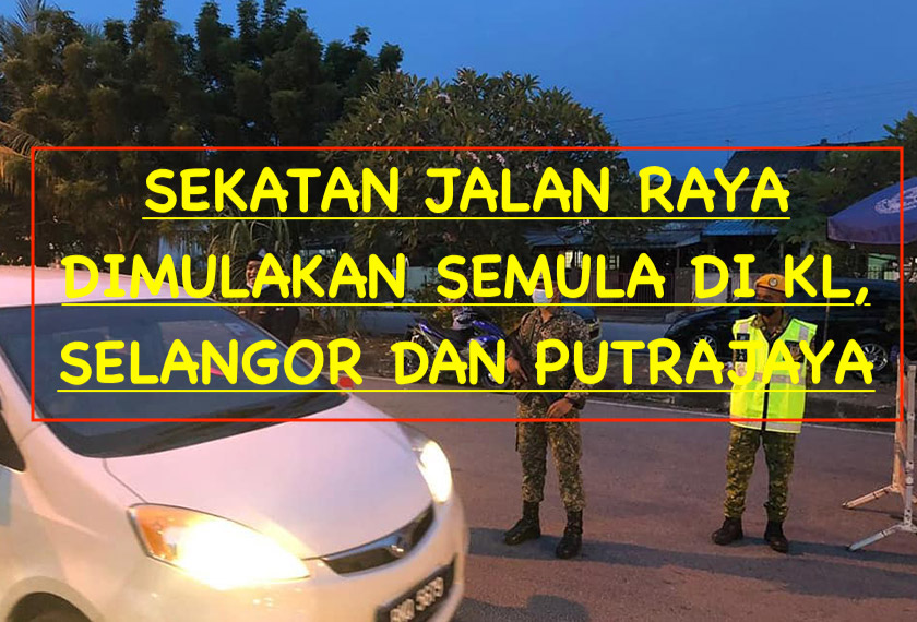 Sekatan Jalan Raya Di KL, Selangor, Putrajaya Mulai 14 Oktober - TCER.MY