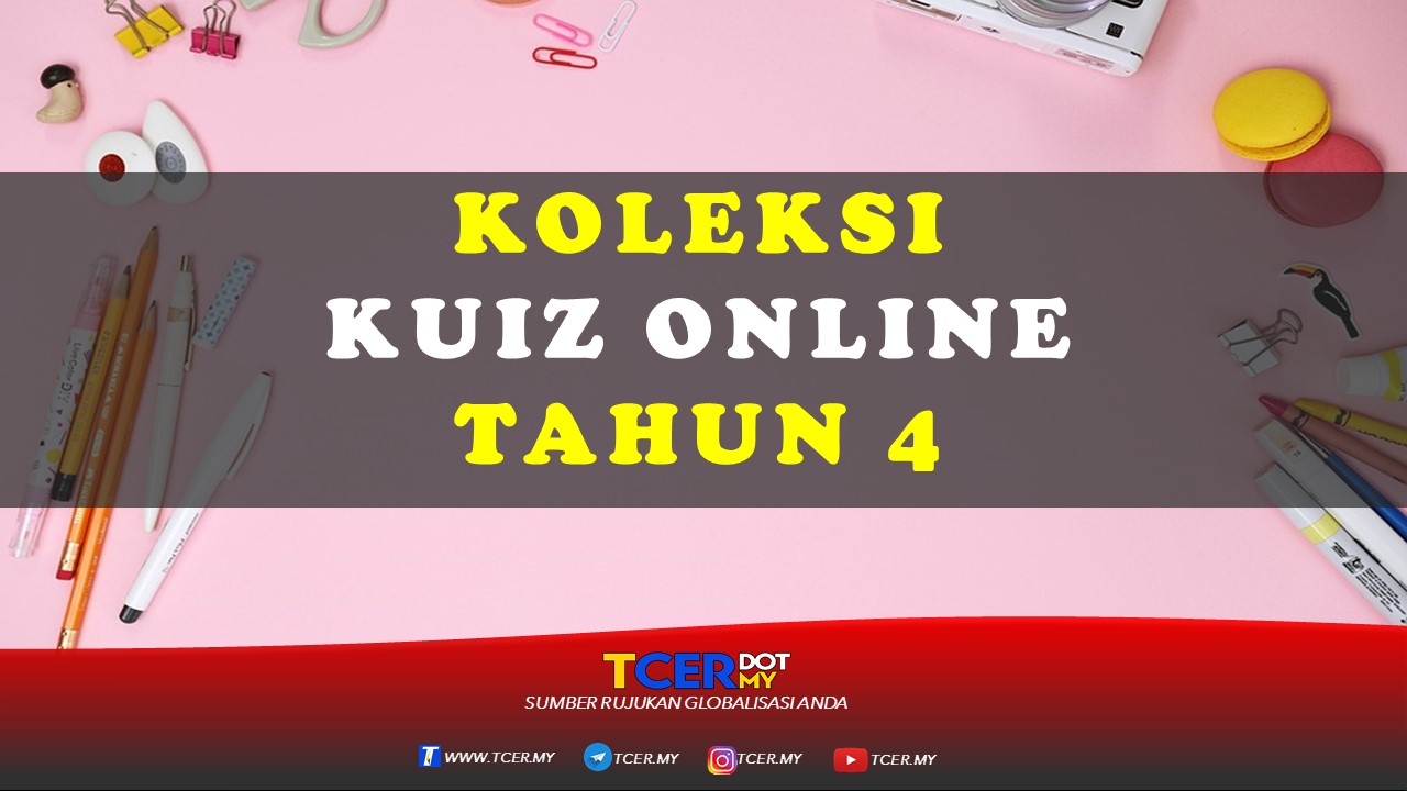Koleksi Kuiz Online Tahun 4 - TCER.MY