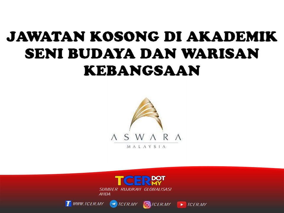 Jawatan Kosong Di Akademi Seni Budaya Dan Warisan Kebangsaan (ASWARA ...
