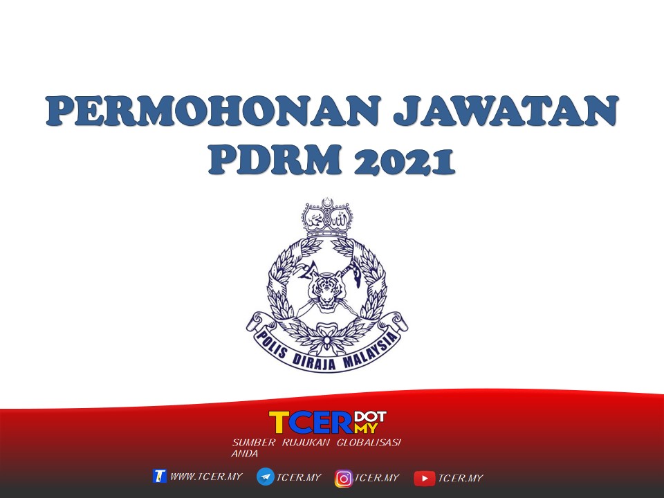 Permohonan Jawatan PDRM 2021 - TCER.MY