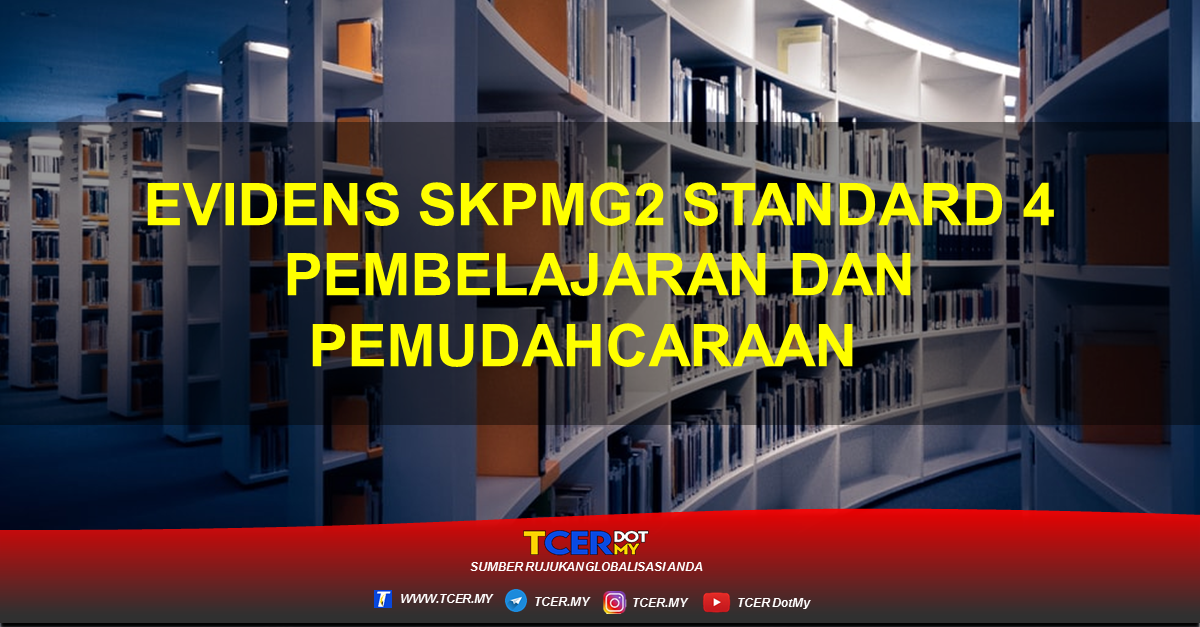 Evidens SKPMg2 Standard 4 Pembelajaran Dan Pemudahcaraan - TCER.MY