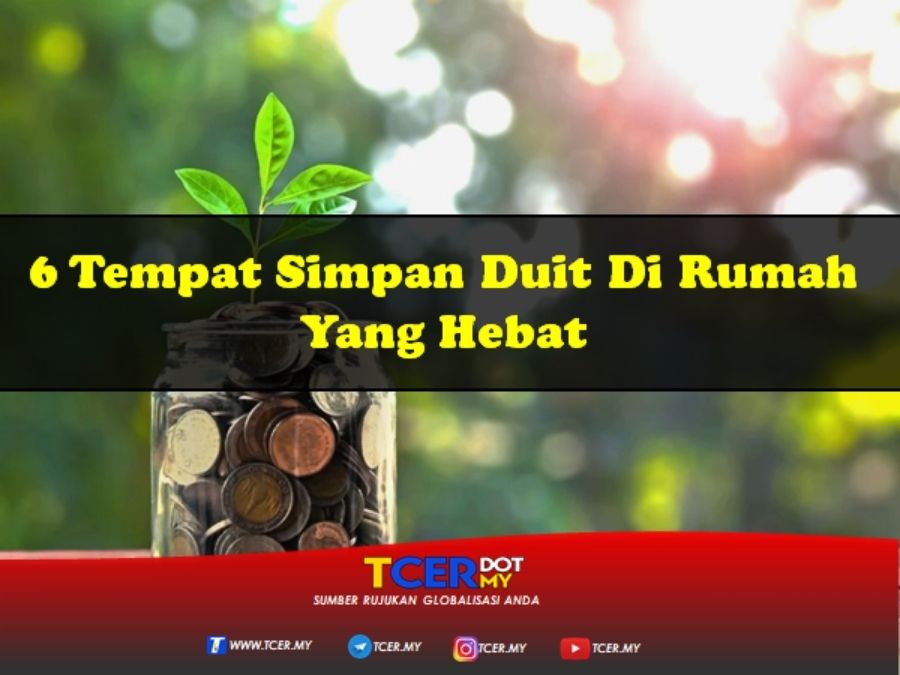 6 Tempat Simpan Duit Di Rumah Yang Hebat - TCER.MY