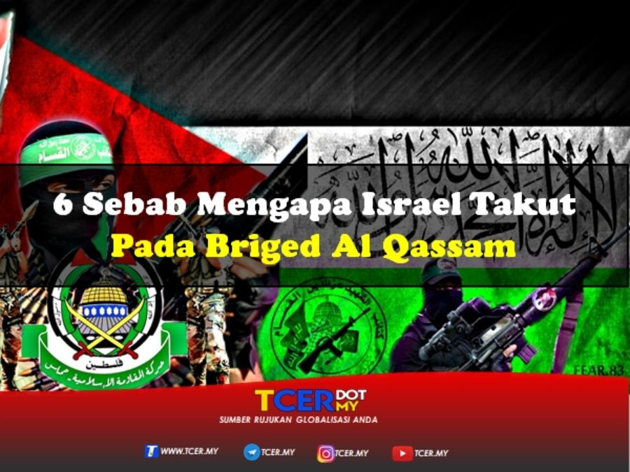 6 Sebab Mengapa Briged Al Qassam Perlu Ditakuti Oleh Israel - TCER.MY