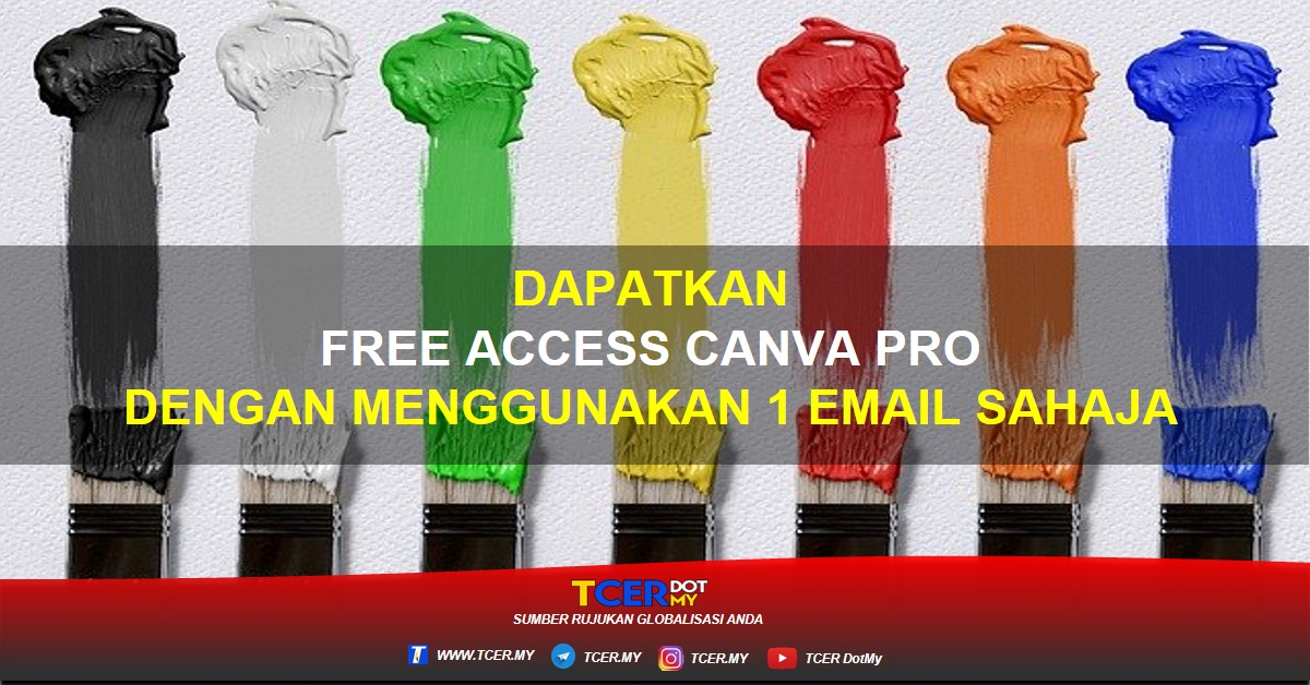 Dapatkan Free Access Canva Pro Dengan Hanya Menggunakan 1 Email Sahaja ...