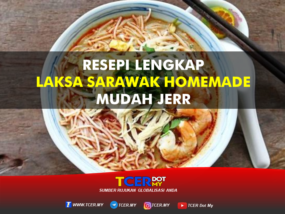 1 Resepi Lengkap Laksa Sarawak Homemade Special - TCER.MY