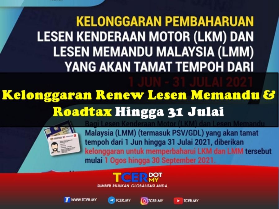 Kelonggaran Renew Lesen Memandu & Roadtax Hingga 31 Julai - TCER.MY
