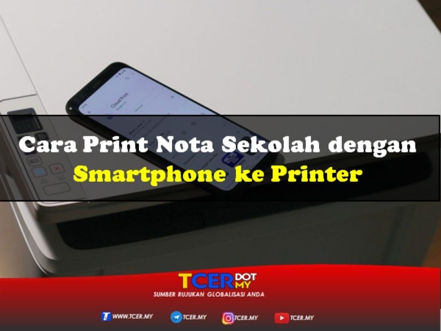 Cara Print Nota Sekolah Dengan Smartphone Ke Printer - TCER.MY