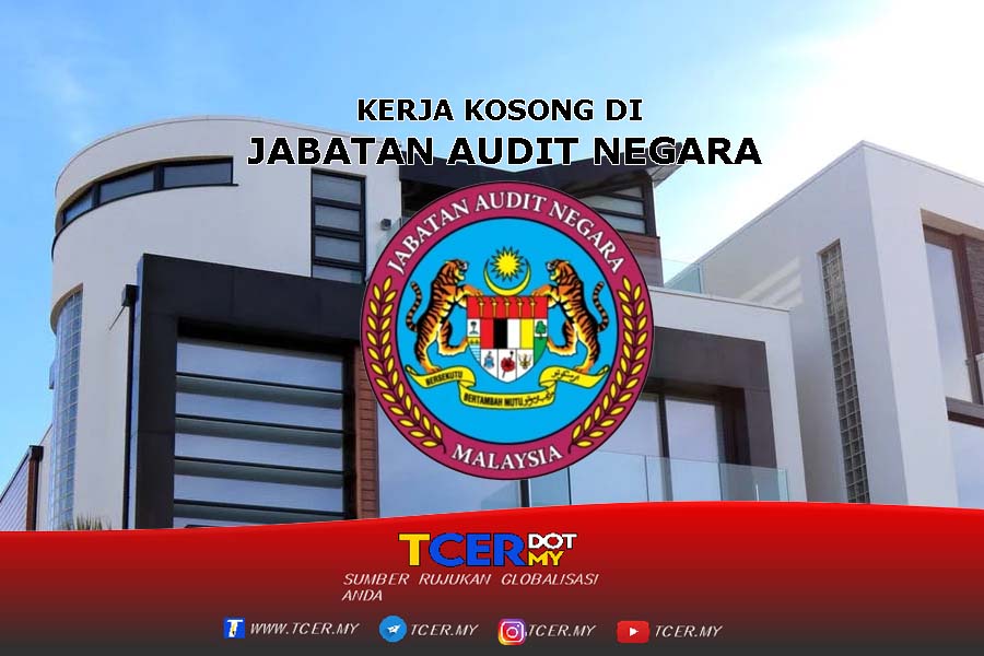 Kerja Kosong Di Jabatan Audit Negara - TCER.MY