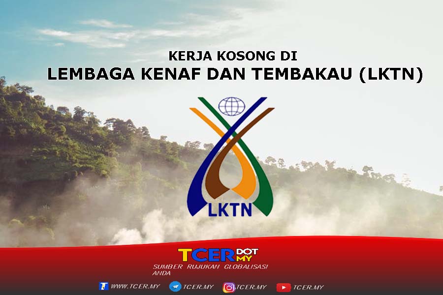 Kerja Kosong Di Lembaga Kenaf Dan Tembakau (LKTN) - TCER.MY