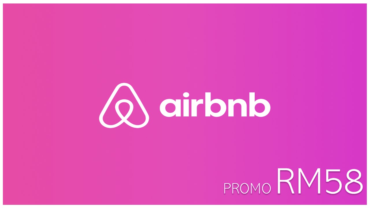 Dapatkan Promo Airbnb RM58 Ke Atas Tahun 2022 Bagi Penginapan Di ...