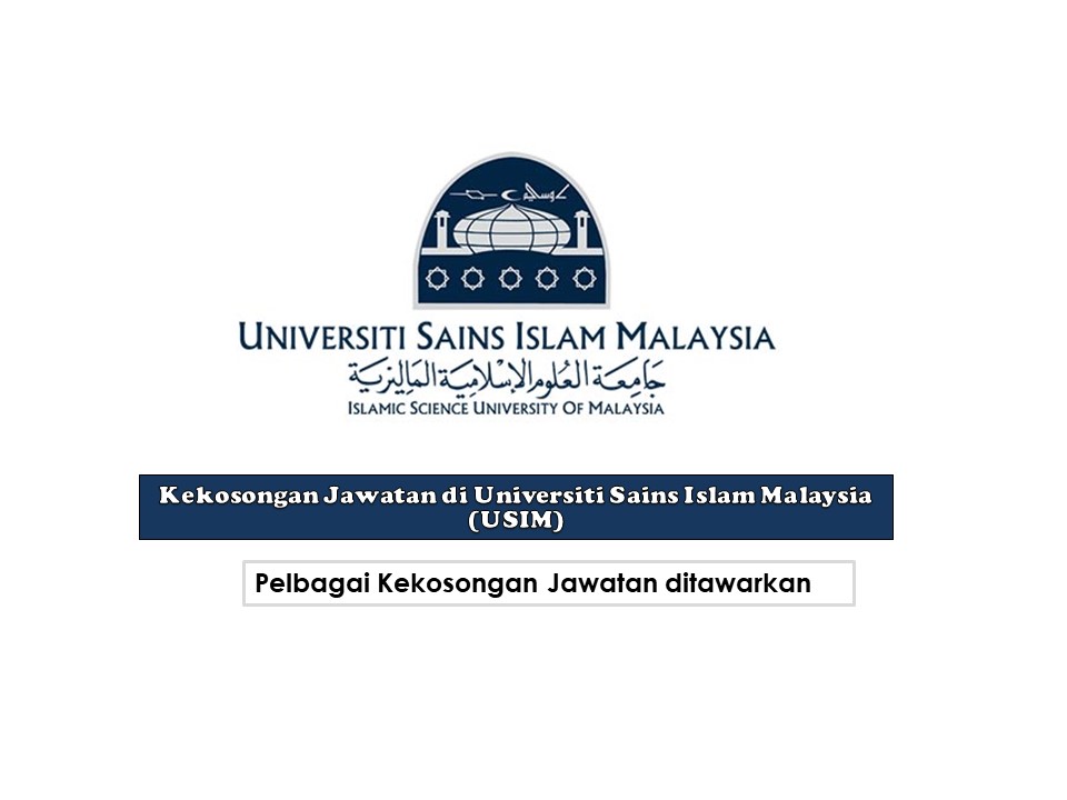 Kerja Kosong Di Universiti Sains Islam Malaysia (USIM) - TCER.MY