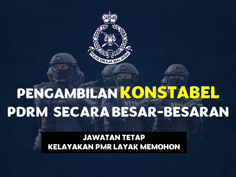 OFFICIAL KERJA KOSONG KONSTABEL POLIS DIRAJA MALAYSIA 2023 - TCER.MY