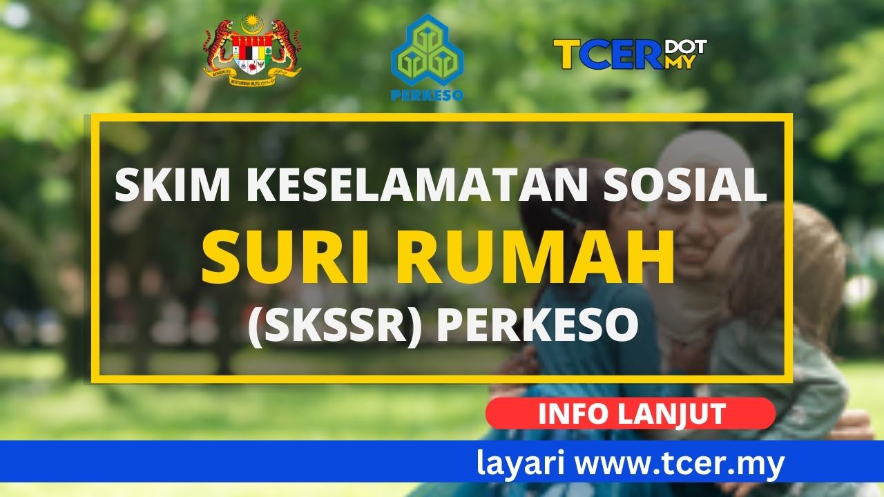 Skim Keselamatan Sosial Suri Rumah PERKESO Telah Diperkenalkan Pada ...