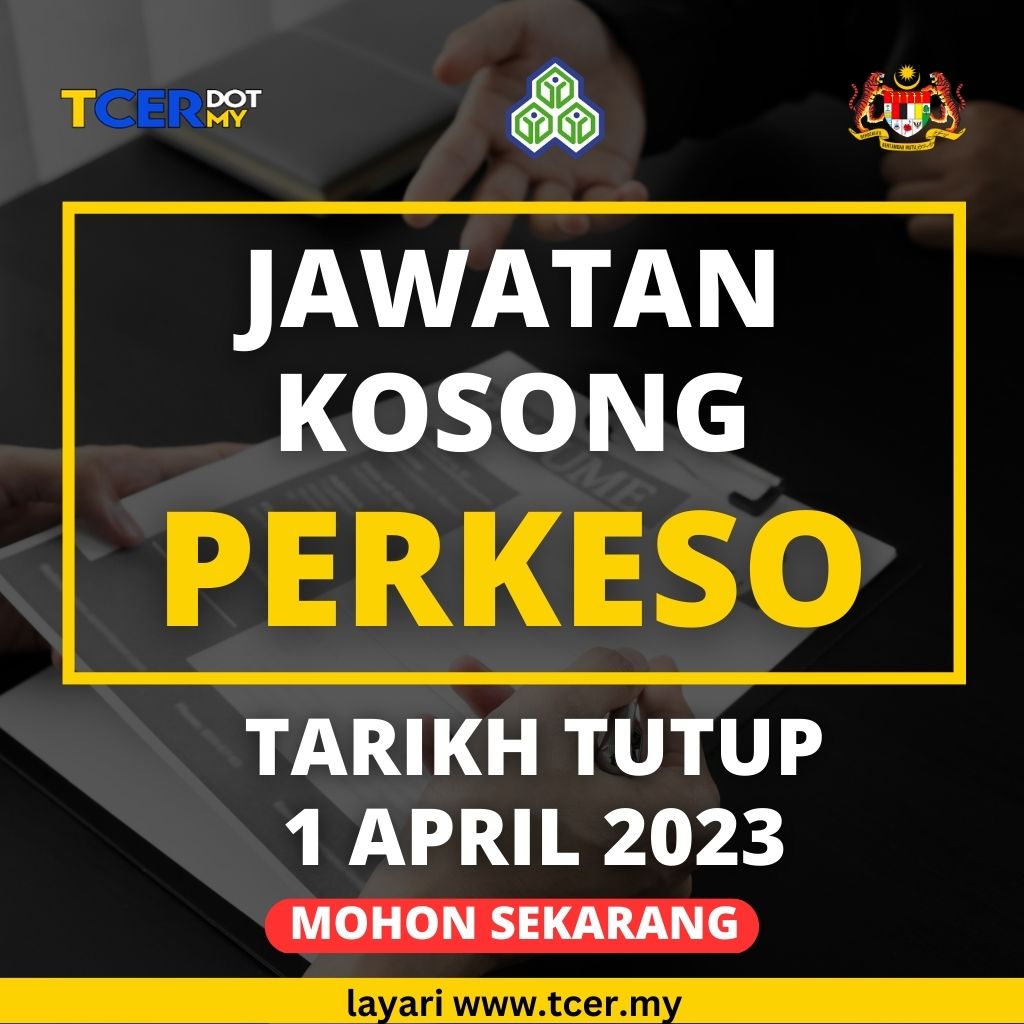 Jawatan Kosong PERKESO 2023 - TCER.MY