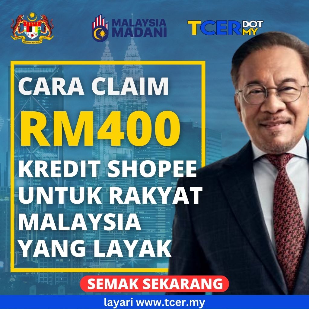 Cara Claim Kredit Shopee RM400 Untuk Rakyat Malaysia Yang Layak - TCER.MY