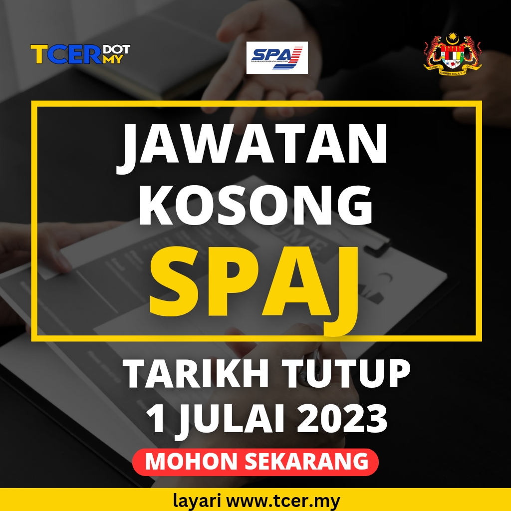 Pengambilan Besar-Besaran Banyak Jawatan Kosong Di SPAJ 2023 - TCER.MY
