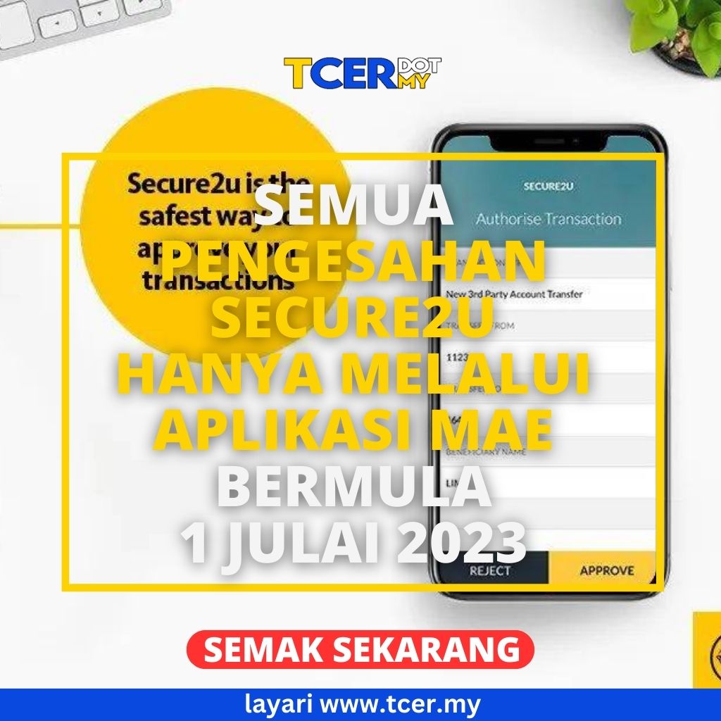 Kini Semua Pengesahan Secure2u Hanya Melalui Aplikasi MAE - TCER.MY