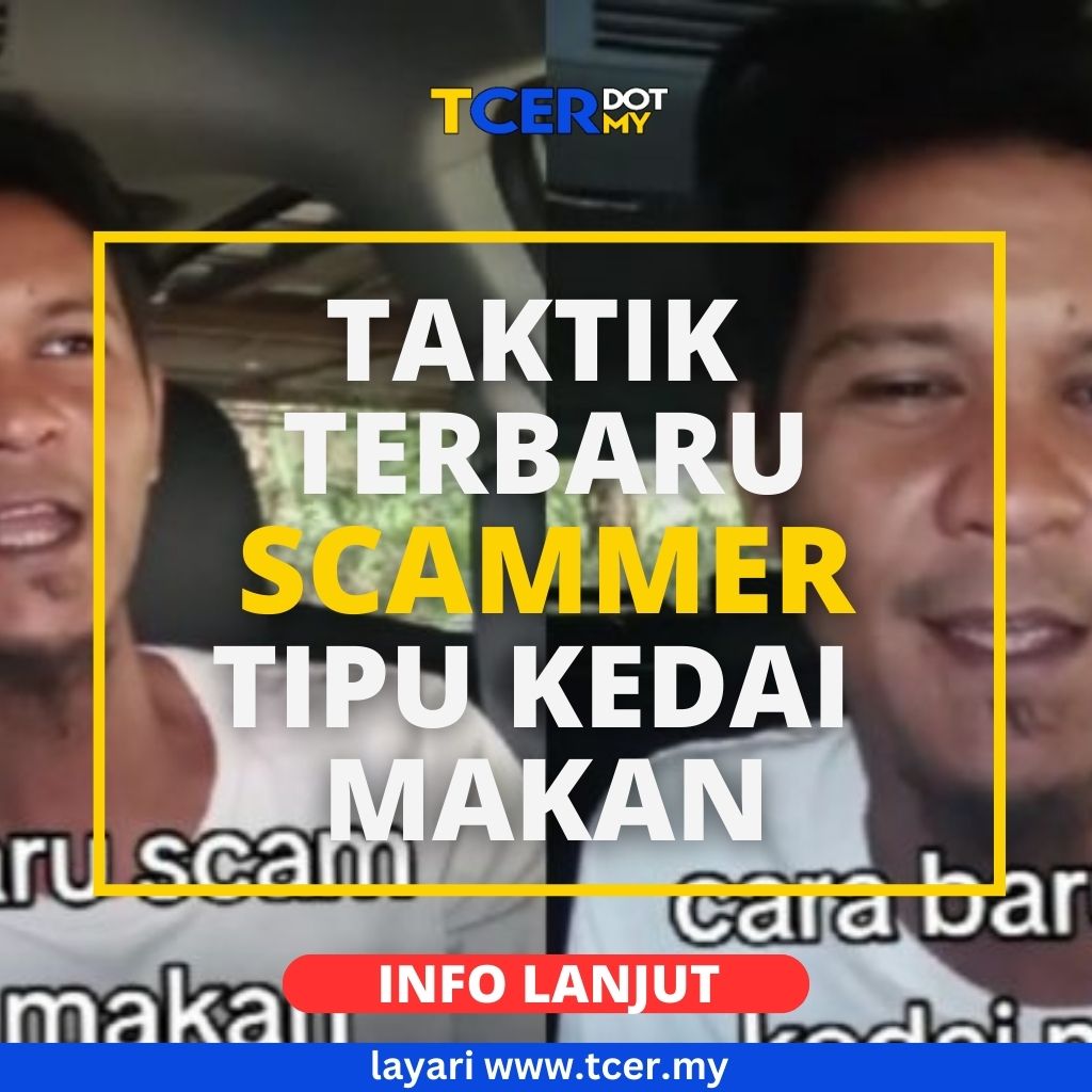 4 Taktik Baru Scammer Tipu Kedai Makan - TCER.MY