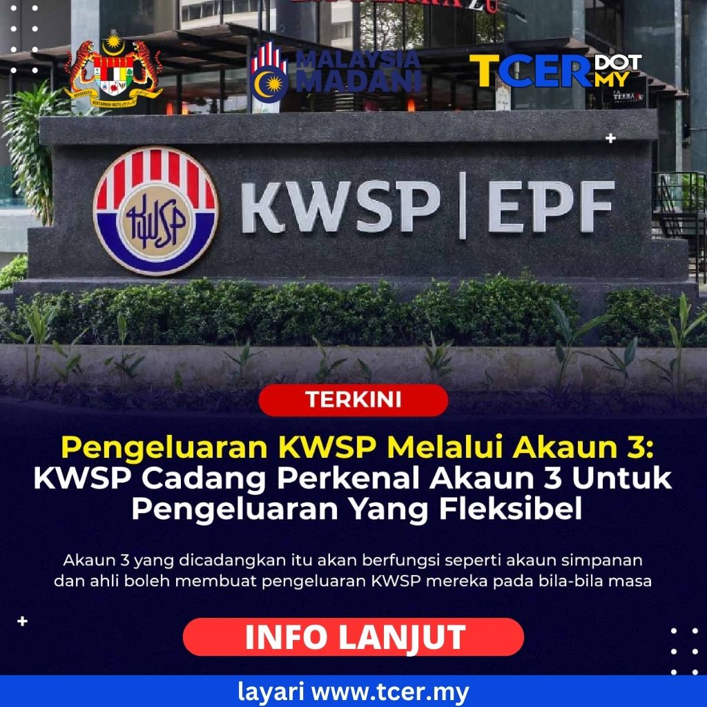 Akaun 3 KWSP Akan Diperkenalkan - TCER.MY