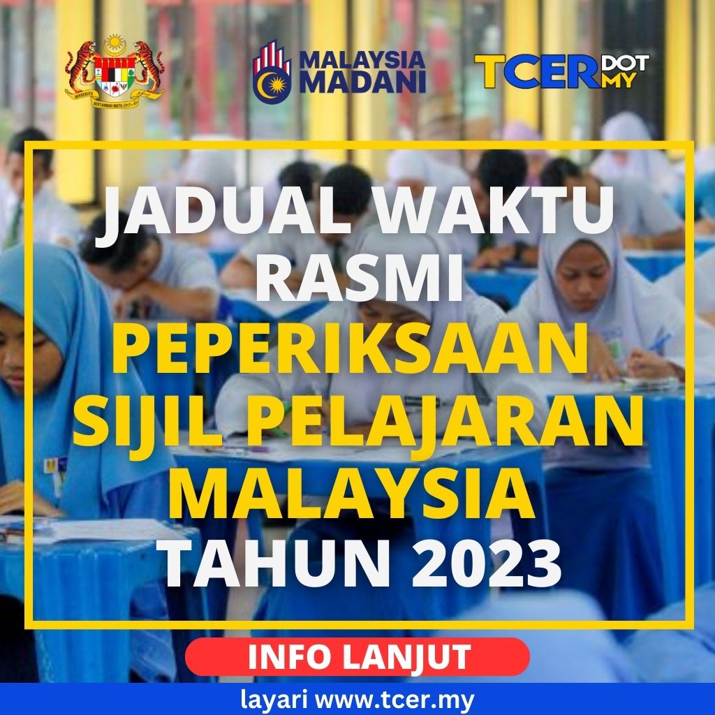 Terkini Jadual Waktu Peperiksaan SPM Tahun 2023 - TCER.MY