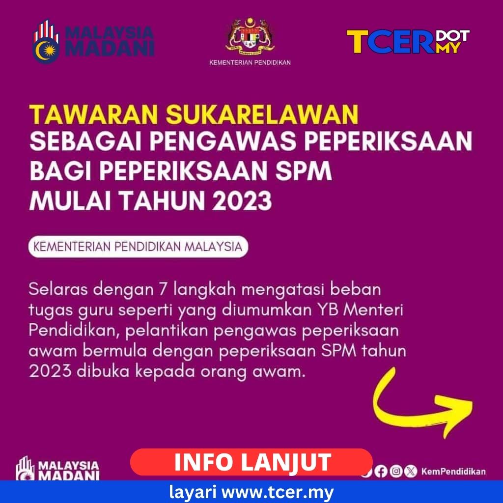 Permohonan Sukarelawan Pengawas Peperiksaan SPM 2023 - TCER.MY