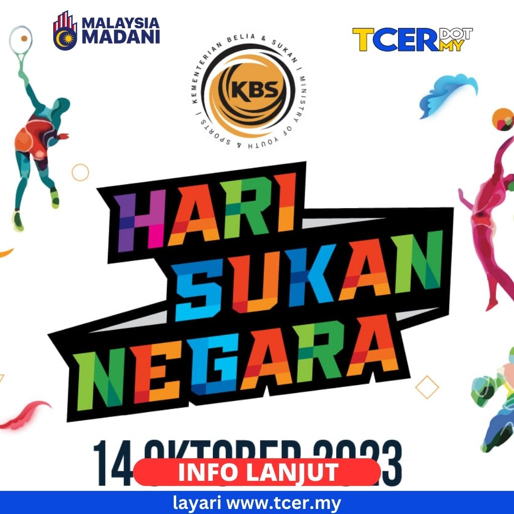 Hari Sukan Negara 2023 Peringkat Kebangsaan & Negeri - TCER.MY