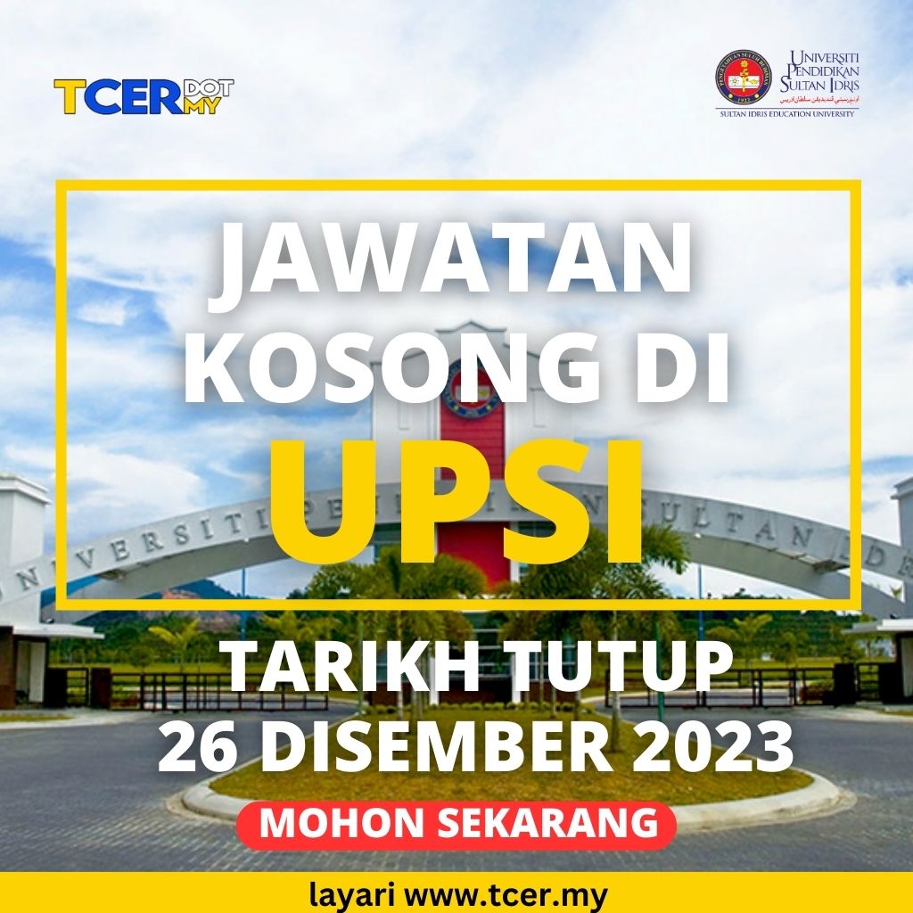 Pelbagai Jawatan Kosong UPSI 2023 - TCER.MY