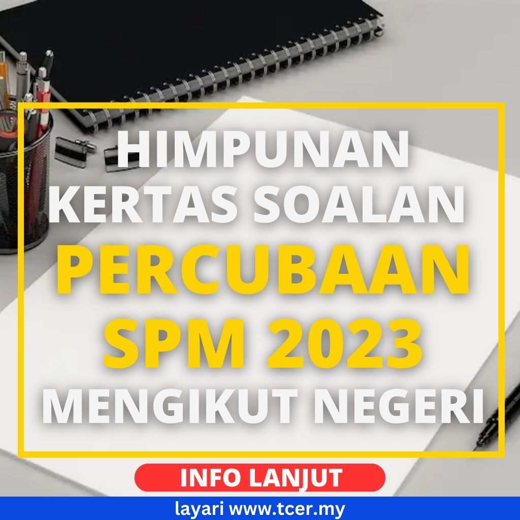 Himpunan Kertas Percubaan SPM 2023 Bahasa Melayu Mengikut Negeri - TCER.MY