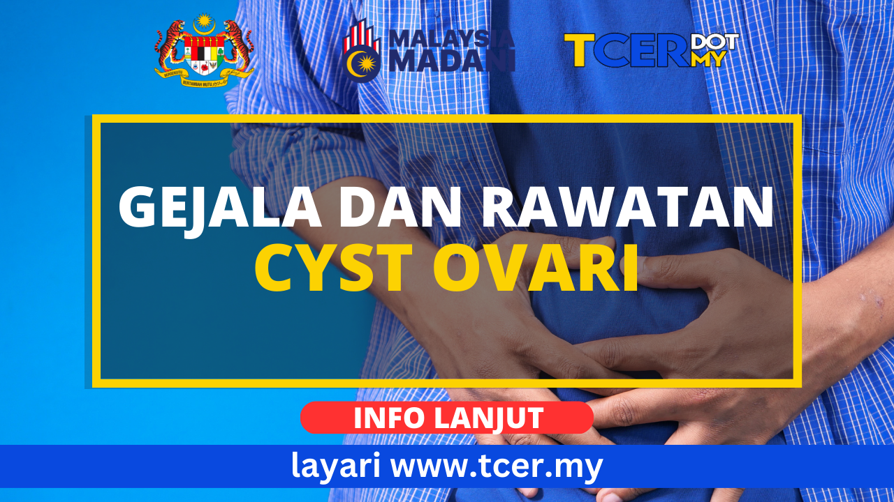 CYST OVARI: 7 GEJALA DAN RAWATAN - TCER.MY
