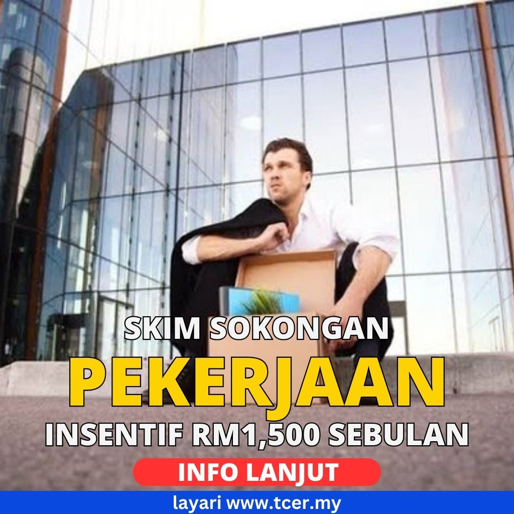 Program Daya Kerjaya 2.0: Insentif RM1500 Sebulan - TCER.MY