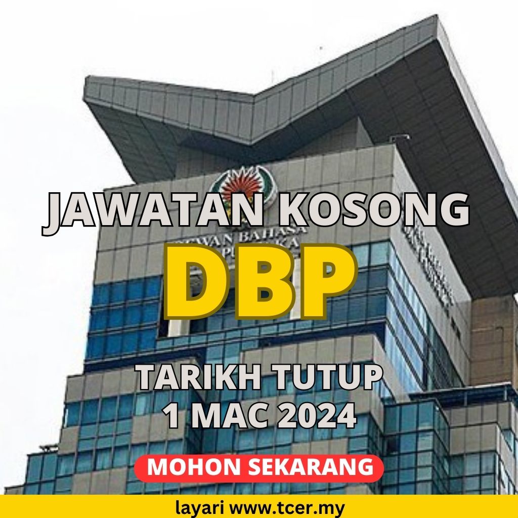 Pengambilan Pelbagai Jawatan Kosong DBP 2024 - TCER.MY