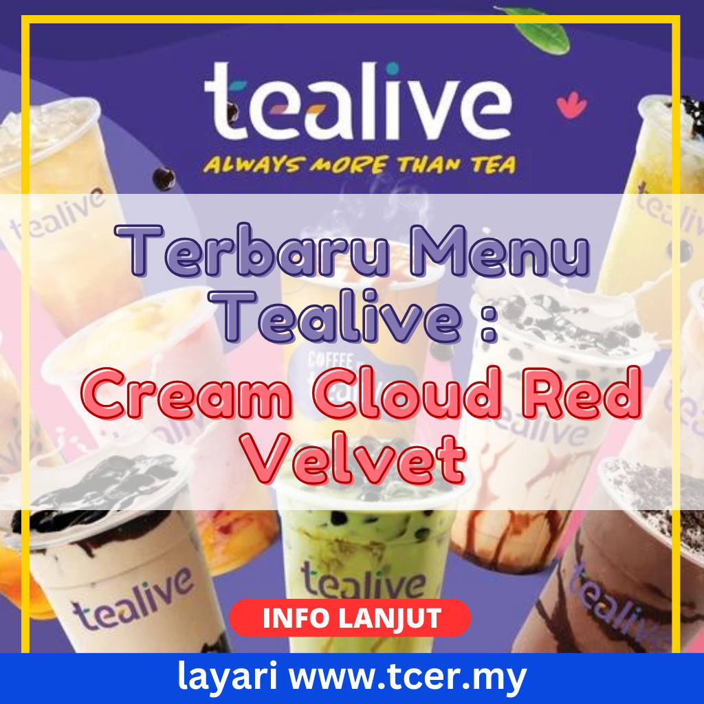 Tealive Menu (Updated 2024) : Terbaru! Edisi Cream Cloud Red Velvet (Limited Time Only) - TCER.MY
