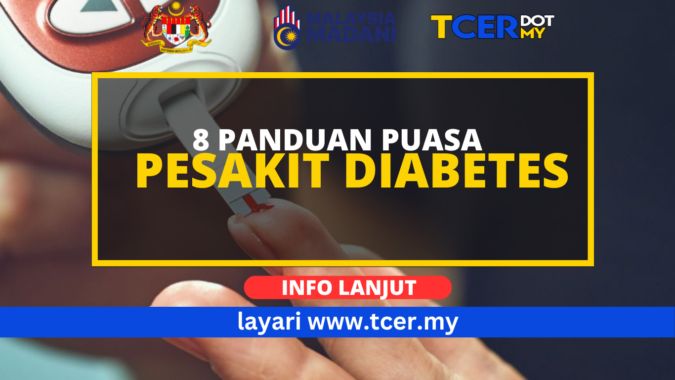 Puasa Pesakit Diabetes: 8 Panduan Penting Dari KKM - TCER.MY