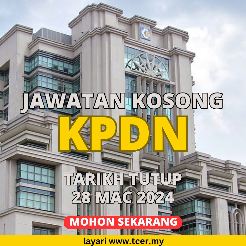 Jawatan Kosong KPDN 2024 Sehingga 86 Kekosongan - TCER.MY