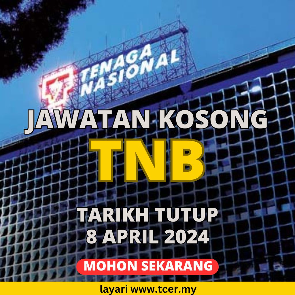Pengambilan Jawatan Kosong TNB 2024 Terkini - TCER.MY