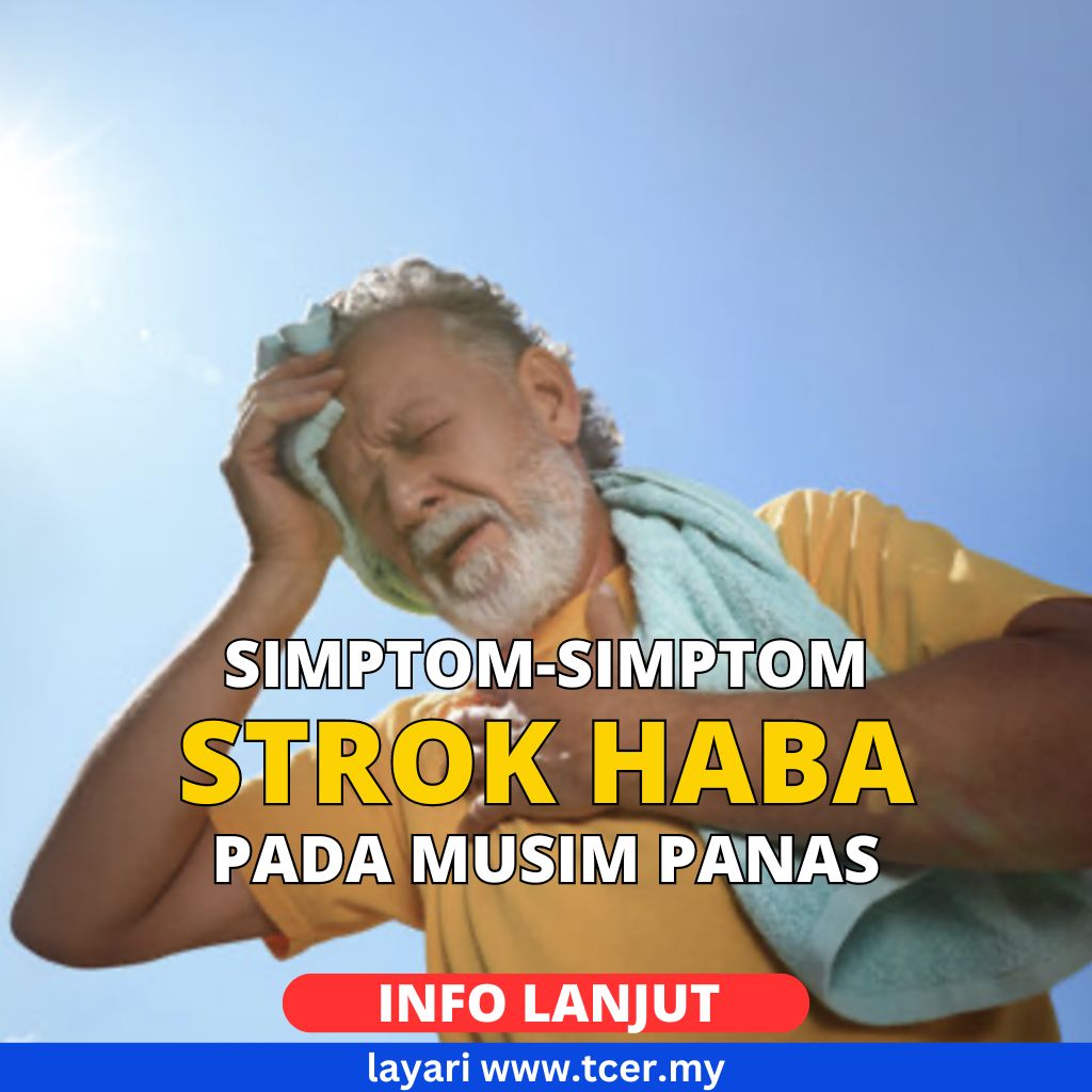 7 Simptom Strok Haba Yang Kita Perlu Tahu & Jangan Ambil Ringan! - TCER.MY