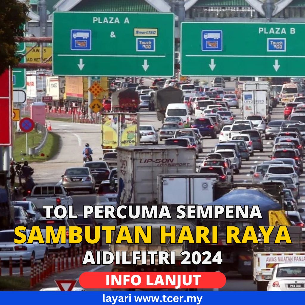 Tol Percuma Sempena Hari Raya Aidilfitri 2024 - TCER.MY