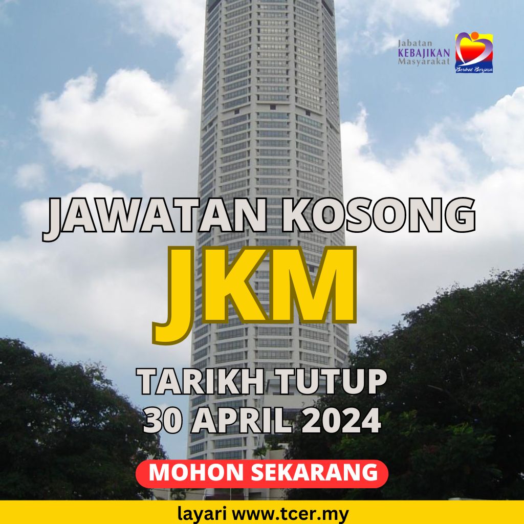 Peluang Pekerjaan Di Jabatan Kebajikan Masyarakat (JKM) 2024 - TCER.MY