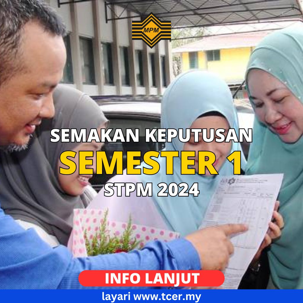 Semakan Keputusan STPM 2024 Bagi Semester 1 - TCER.MY