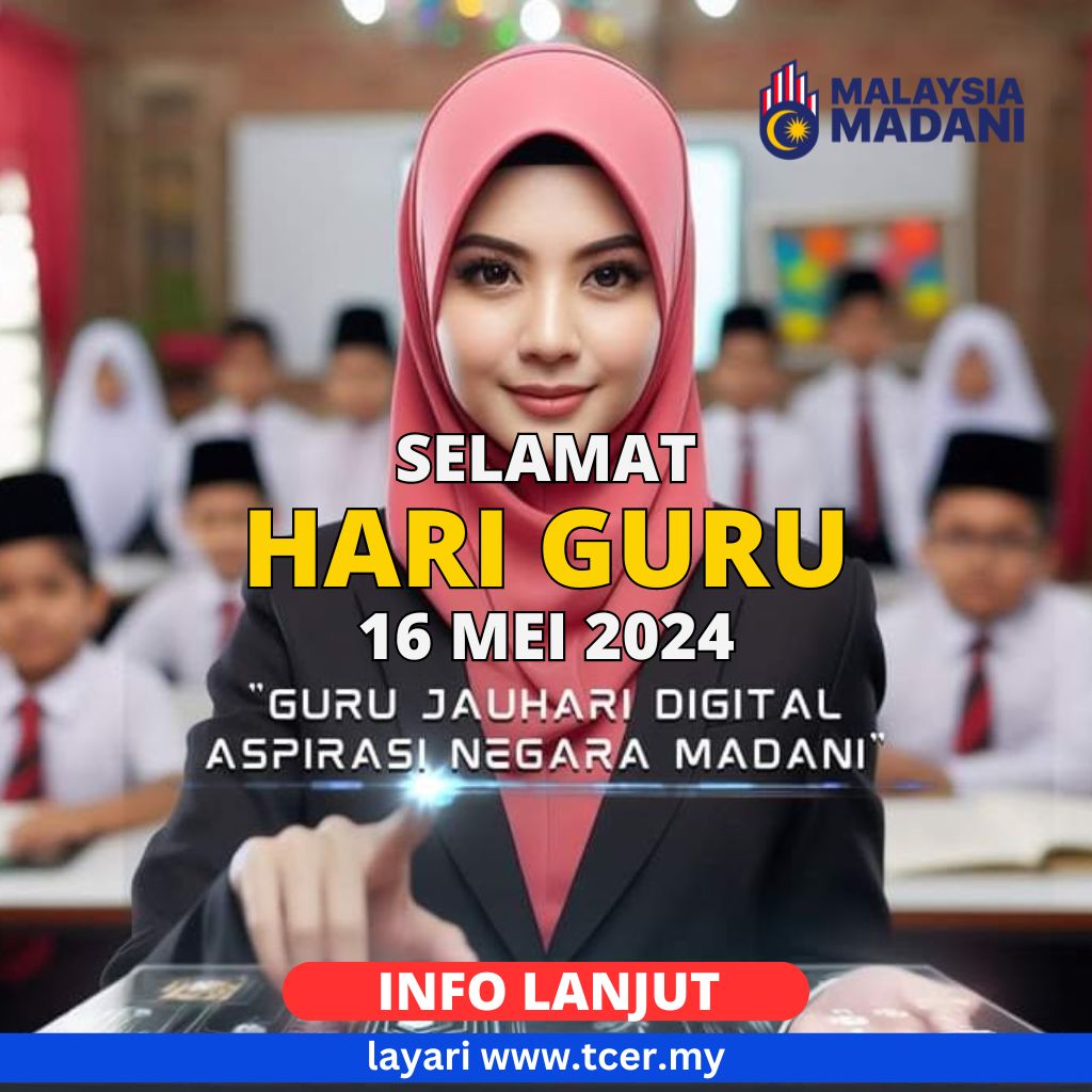 Hari Guru 2024: Sambutan, Tema & Sejarah 16 Mei Setiap Tahun - TCER.MY