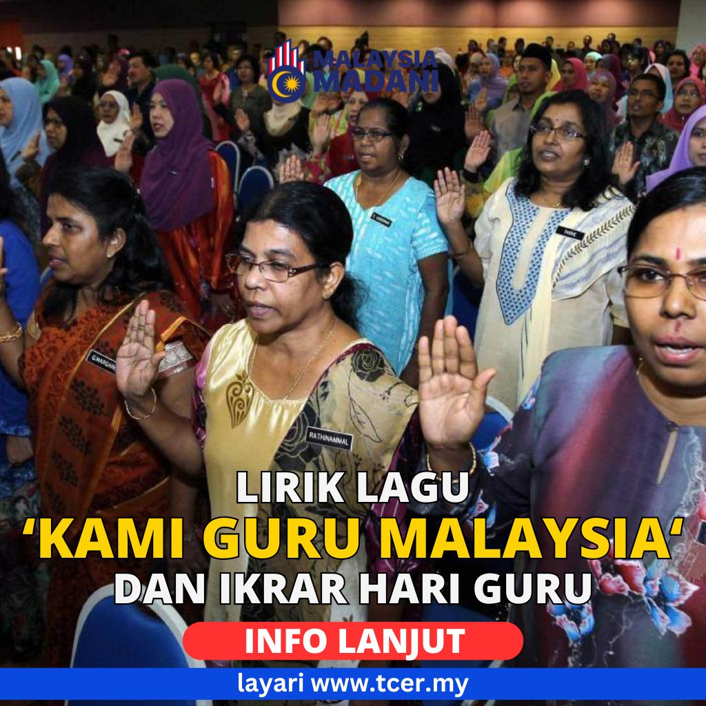 Hari Guru Malaysia: Lirik Lagu, Ikrar & Tema Hari Guru 2024 - TCER.MY