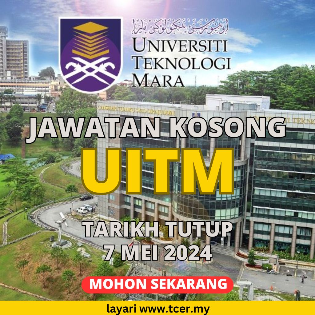 Jawatan Kosong Di UITM 2024 (Cawangan Johor & Terengganu) - TCER.MY