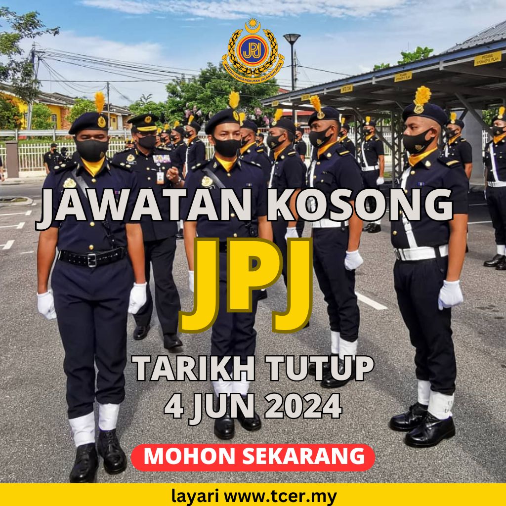 Pengambilan Jawatan Kosong JPJ 2024 Sehingga 120 Kekosongan - TCER.MY