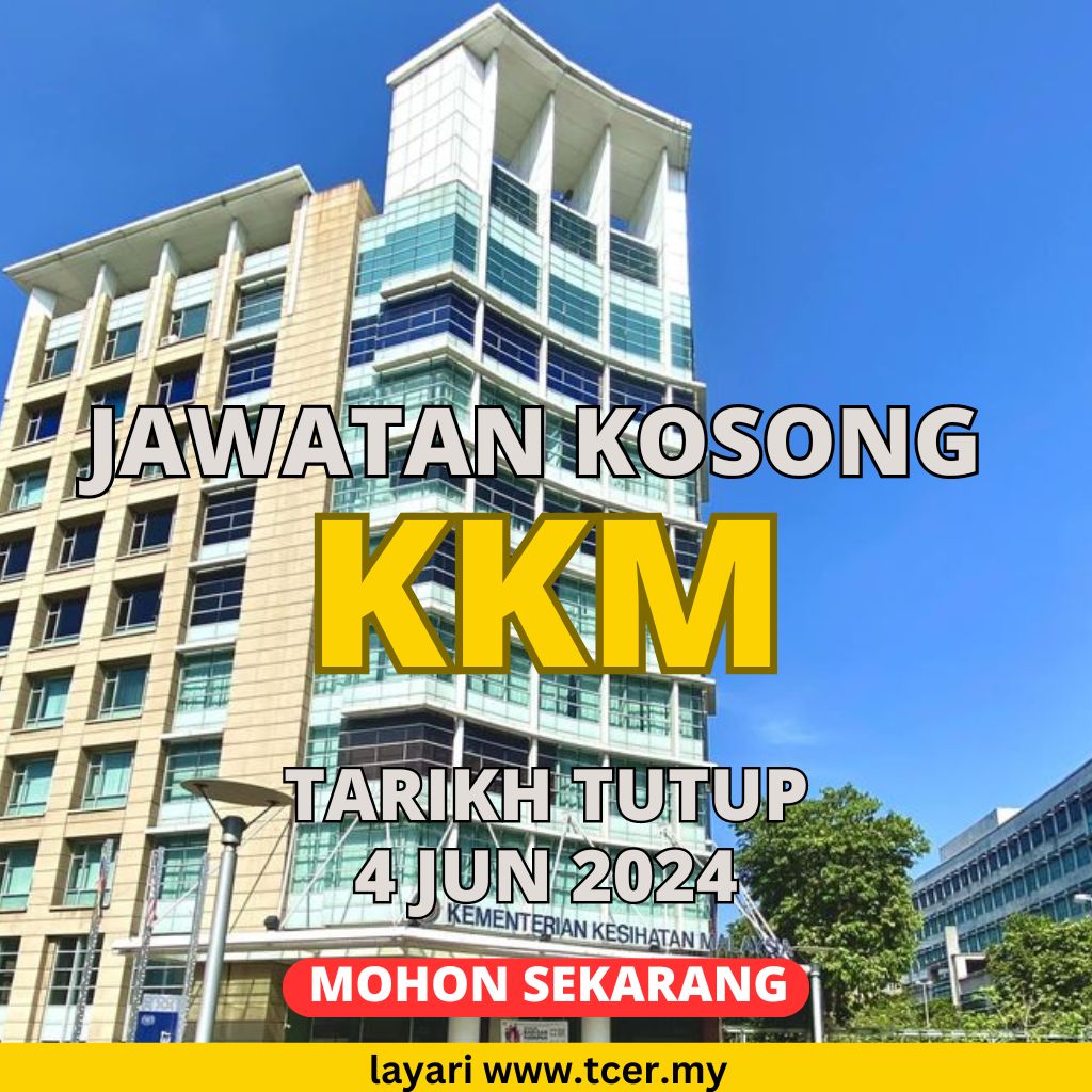 Peluang Kerjaya KKM: Pengambilan Sehingga 61 Kekosongan - TCER.MY