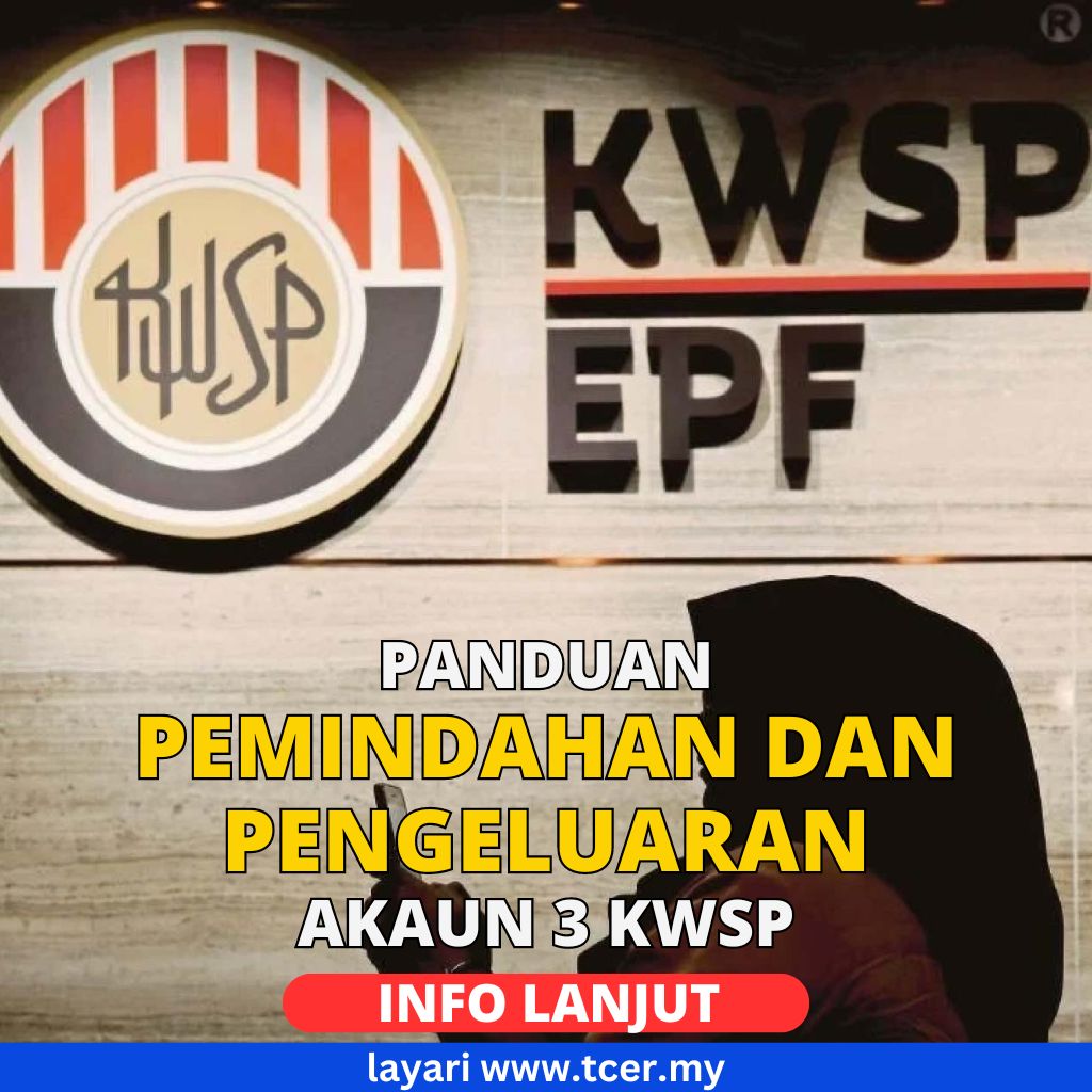 Cara Membuat Pemindahan & Pengeluaran Akaun 3 KWSP - TCER.MY