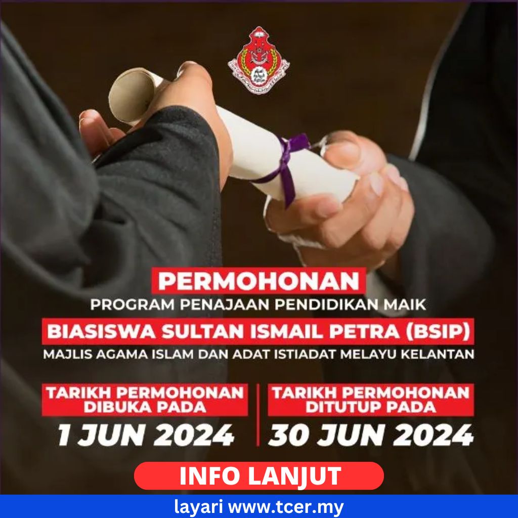 Permohonan Biasiswa Sultan Ismail Petra (BSIP) Tahun 2024 - TCER.MY
