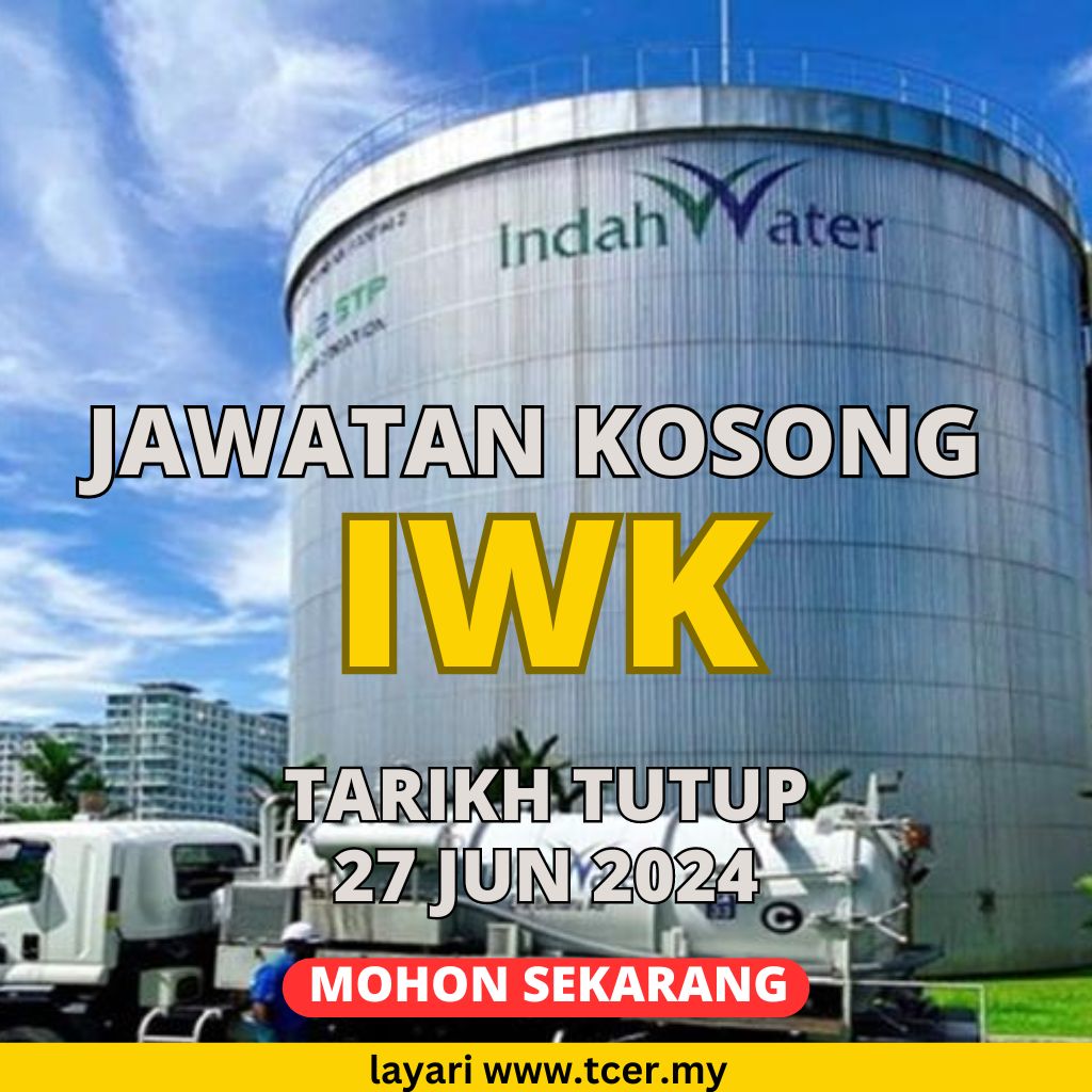 Jawatan Kosong Indah Water Konsortium (IWK) Bagi Tahun 2024 - TCER.MY
