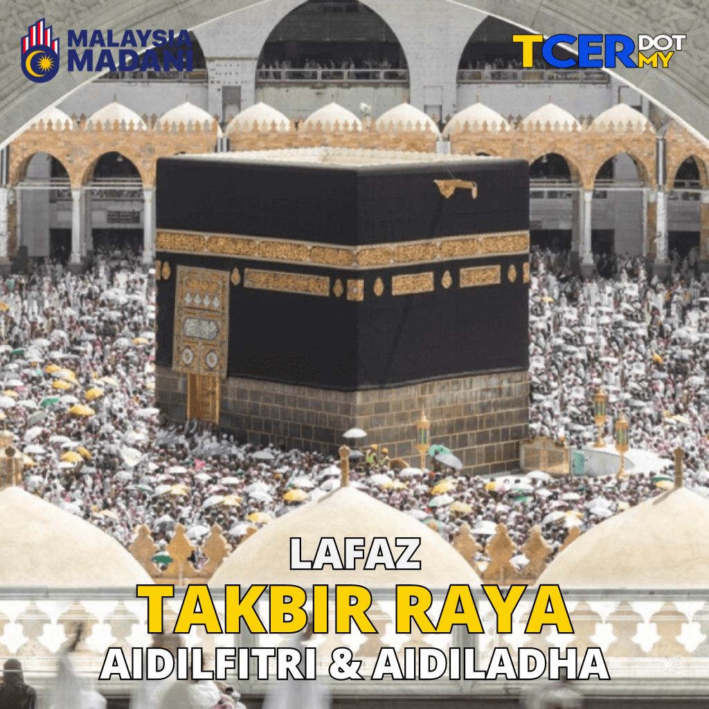 Takbir Raya Lengkap (Jawi & Rumi) Beserta Maksud - TCER.MY