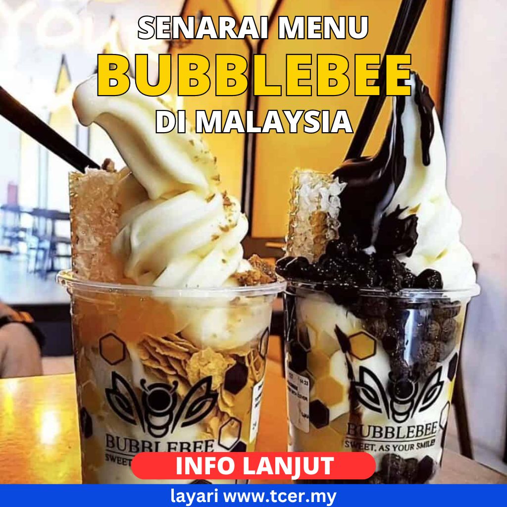 Senarai Menu BubbleBee Malaysia Terkini Julai 2024 - TCER.MY