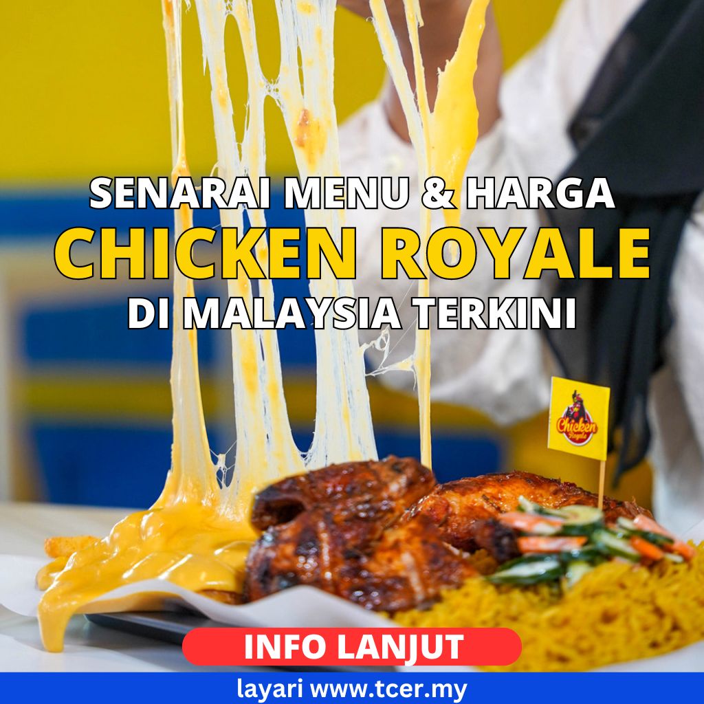 Chicken Royale: Senarai Menu & Harga Di Malaysia 2024 - TCER.MY
